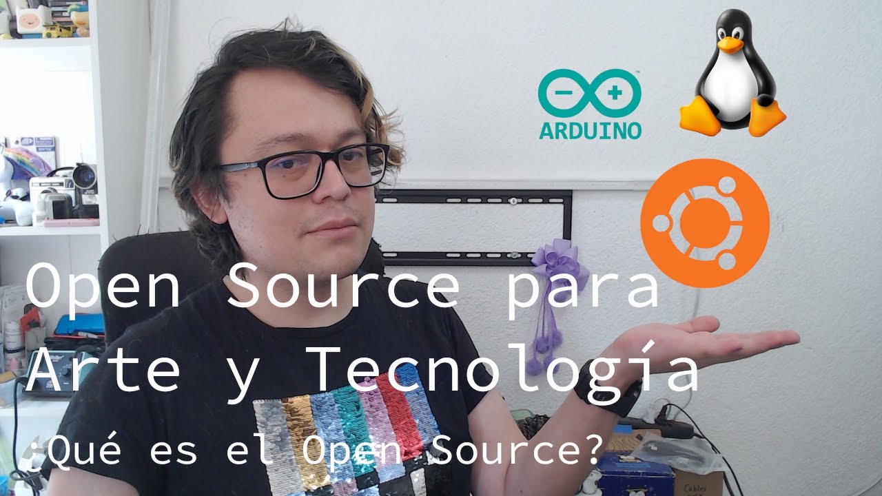 ¿Qué es el Open Source? - Open Source para Arte y Tecnología - YouTube