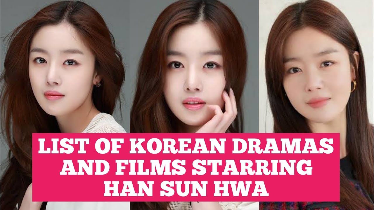 LIST OF KOREAN DRAMAS AND FILMS STARRING HAN SUN HWA - YouTube