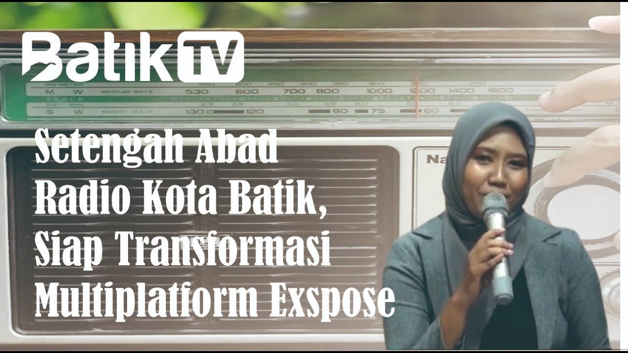 SETENGAH ABAD RADIO KOTA BATIK, SIAP TRANSFORMASI MULTIPLATFORM ...