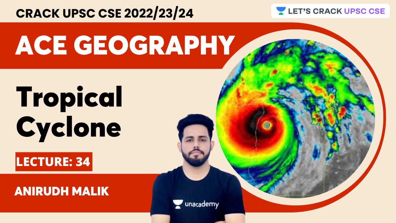 Ace Geography | L 34 | Tropical Cyclone | Anirudh Malik | Let's Crack ...