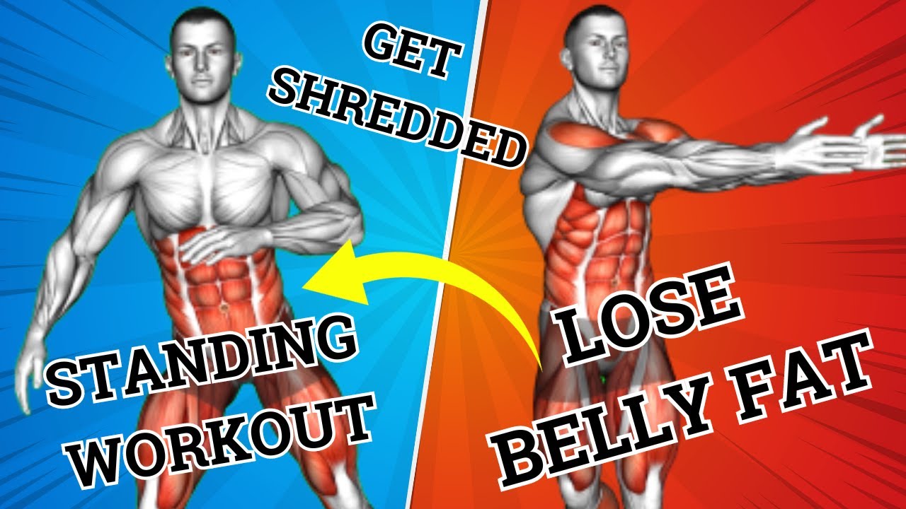 Get Shredded : 10 Standing Abs Exercises for Men to Lose Belly Fat -6 ...