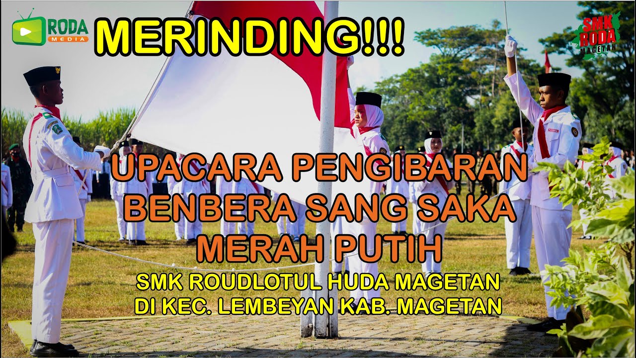MERINDING!! UPACARA HARI KEMERDEKAAN INDONESIA KE 77 // SMK ROUDLOTUL ...