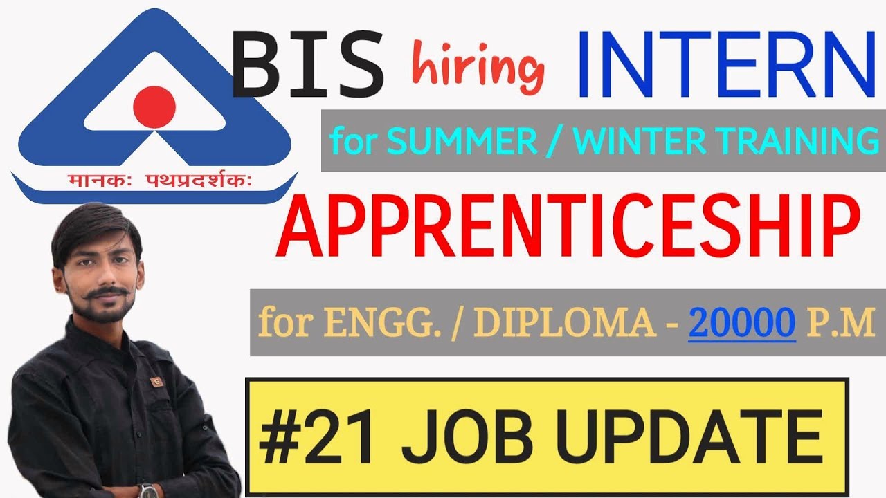BIS – INTERNSHIP, APPRENTICESHIP & HIRING OF YOUNG PROFESSIONALS ...