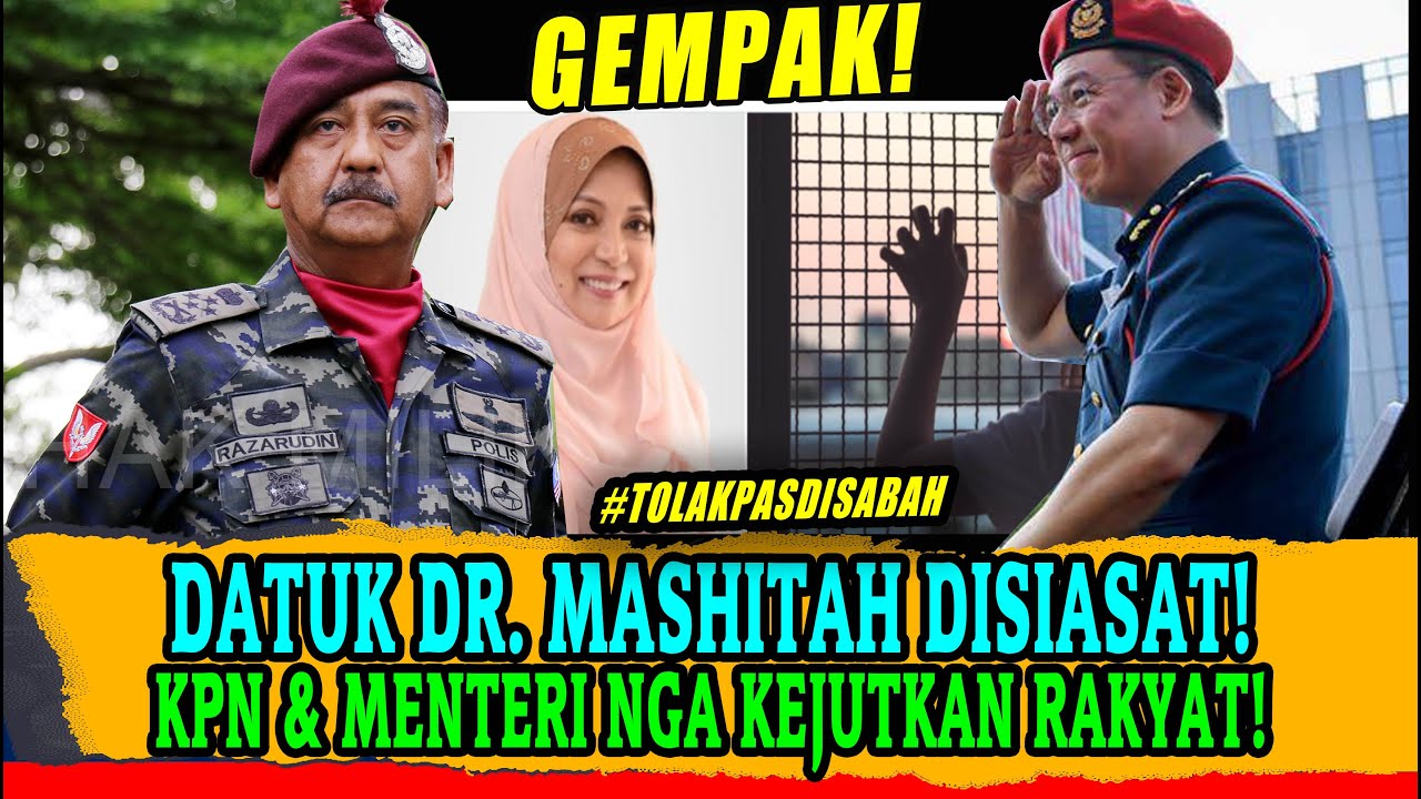 DATUK DR. MASHITAH DISIASAT PDRM! KPN & MENTERI NGA KEJUTKAN RAKYAT ...
