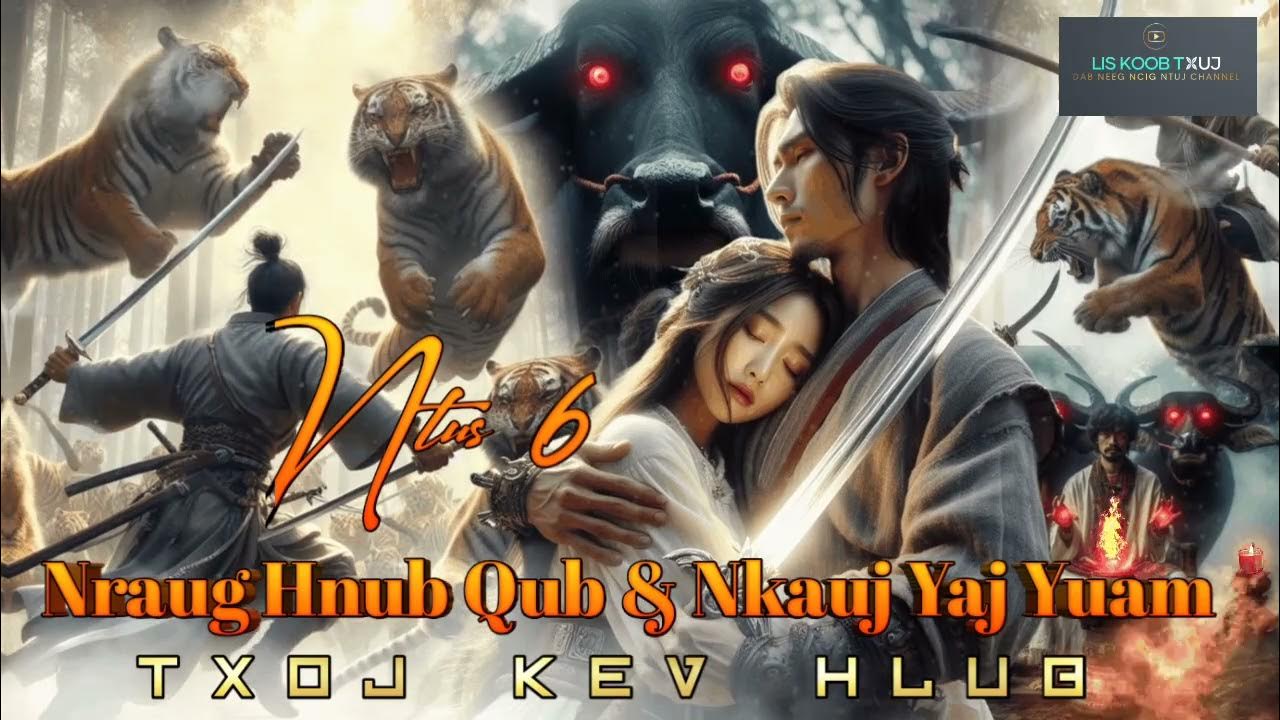 Nraug Hnub Qub Thiab Nkauj Yaj Yuam Ntus 6 The Hmong Storieds Sad - YouTube