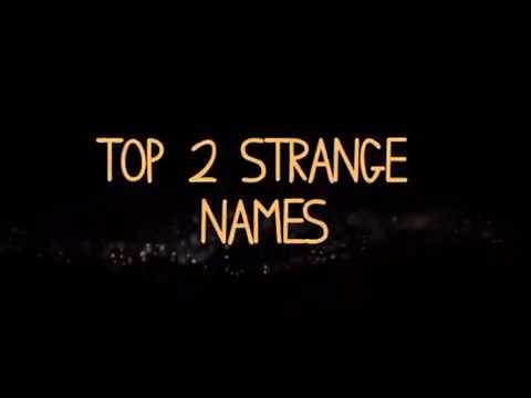 top two strange names - YouTube