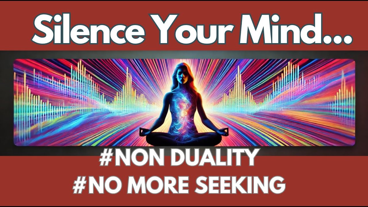 Non-Duality: How to get rid of the ringing in your head. - YouTube