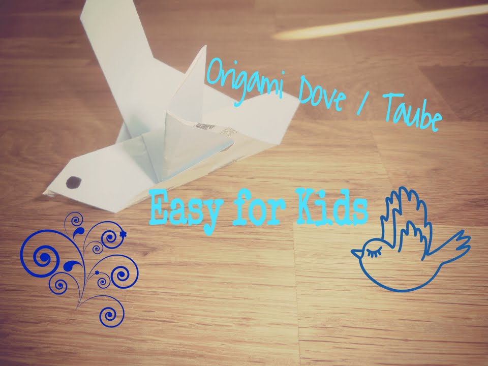 Origami Dove / Taube - kinderleicht – Easy for Kids - YouTube