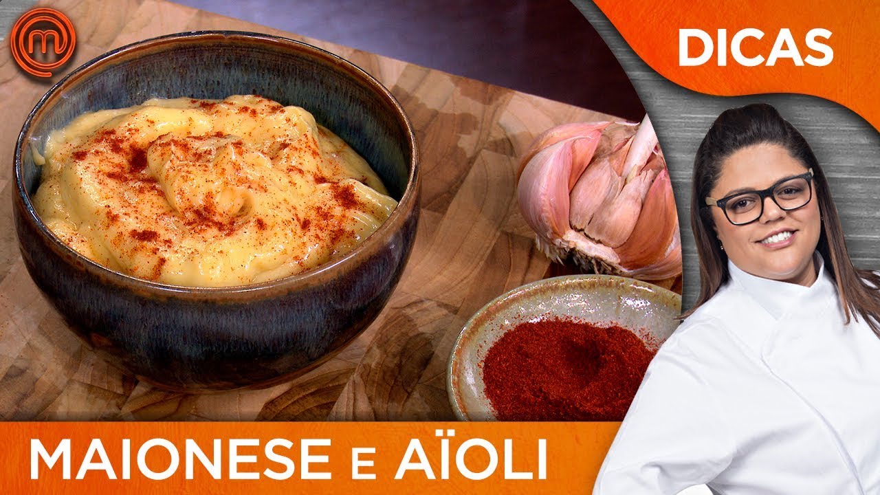 COMO FAZER MAIONESE E AIOLI com Dayse Paparoto | DICAS MASTERCHEF - YouTube