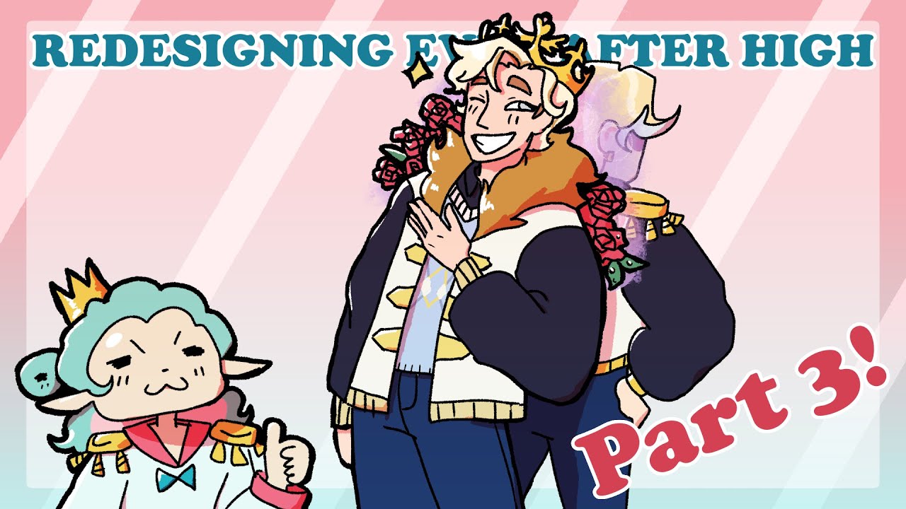 Redesigning Ever After High (Gone Charming?!?!) (Pt. 3 - YouTube