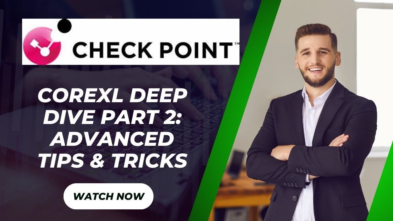 CoreXL Deep Dive Part 2: Advanced Tips & Tricks - YouTube