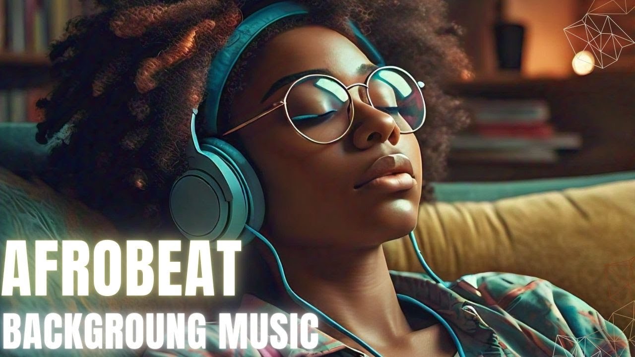 Afro Beats Mix 2024 - Chill Afrobeat Instrumentals to Study, Work [ 1 ...