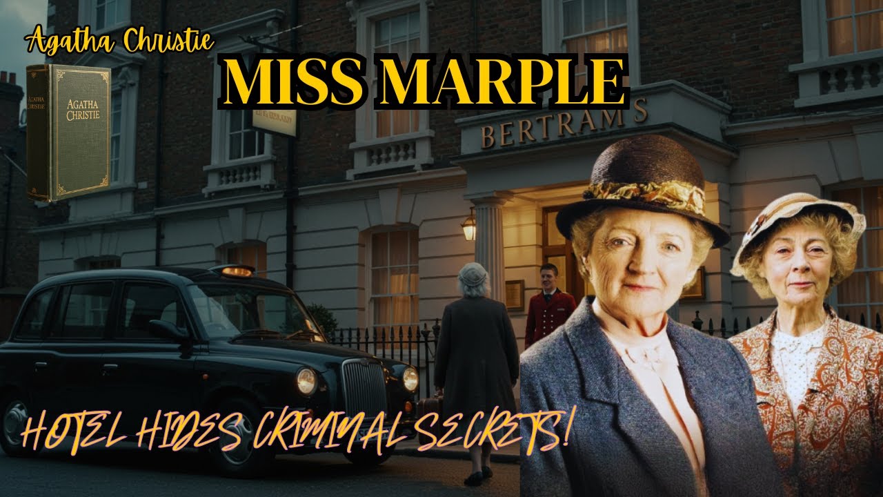 Miss Marple's Most Baffling Mystery at Bertram's Hotel | A Miss Marple ...