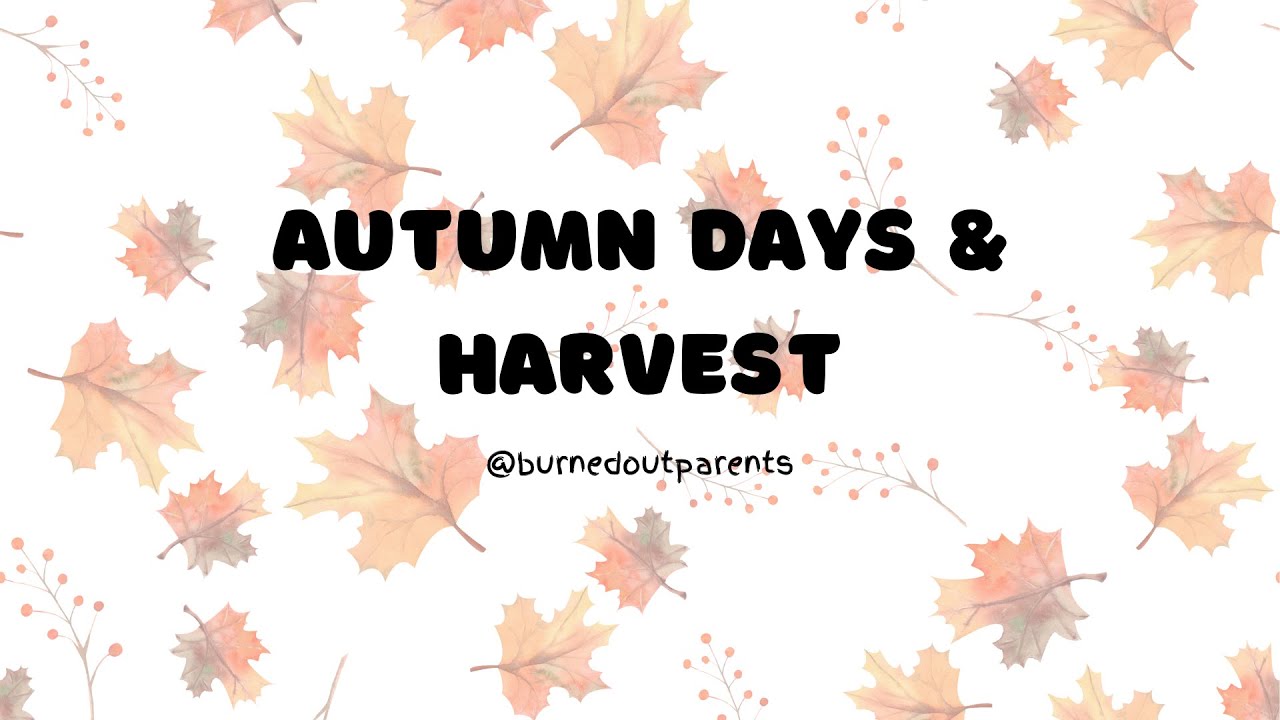 Autumn Days & Harvest Song for Kids | Fun Fall Sing-Along About Harvest ...
