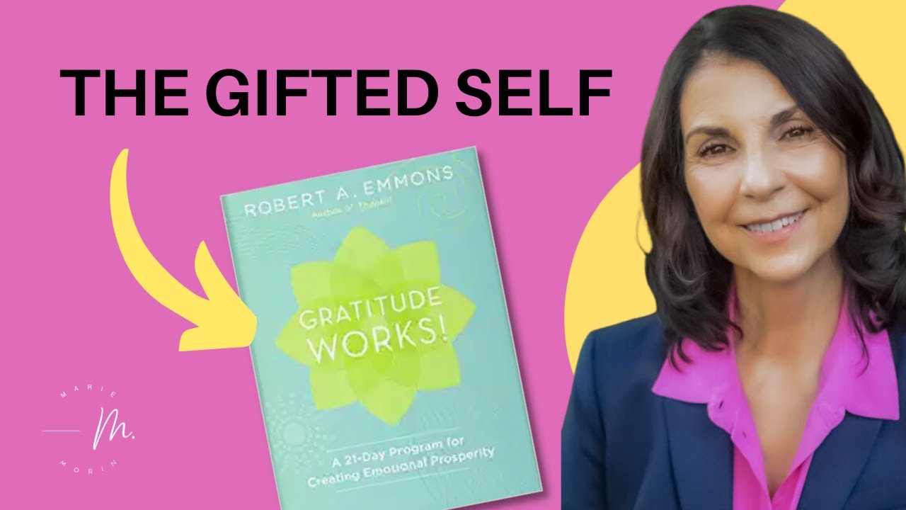 How to be More Grateful: THE GIFTED SELF Dr. Robert Emmons (video #5 ...