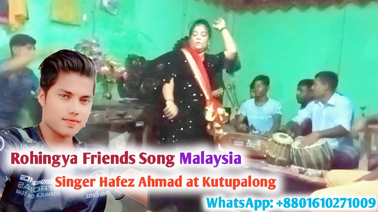 Rohingya Dance Music Malaysia by Singer Hafiz Ahmad at Kutupalong ...