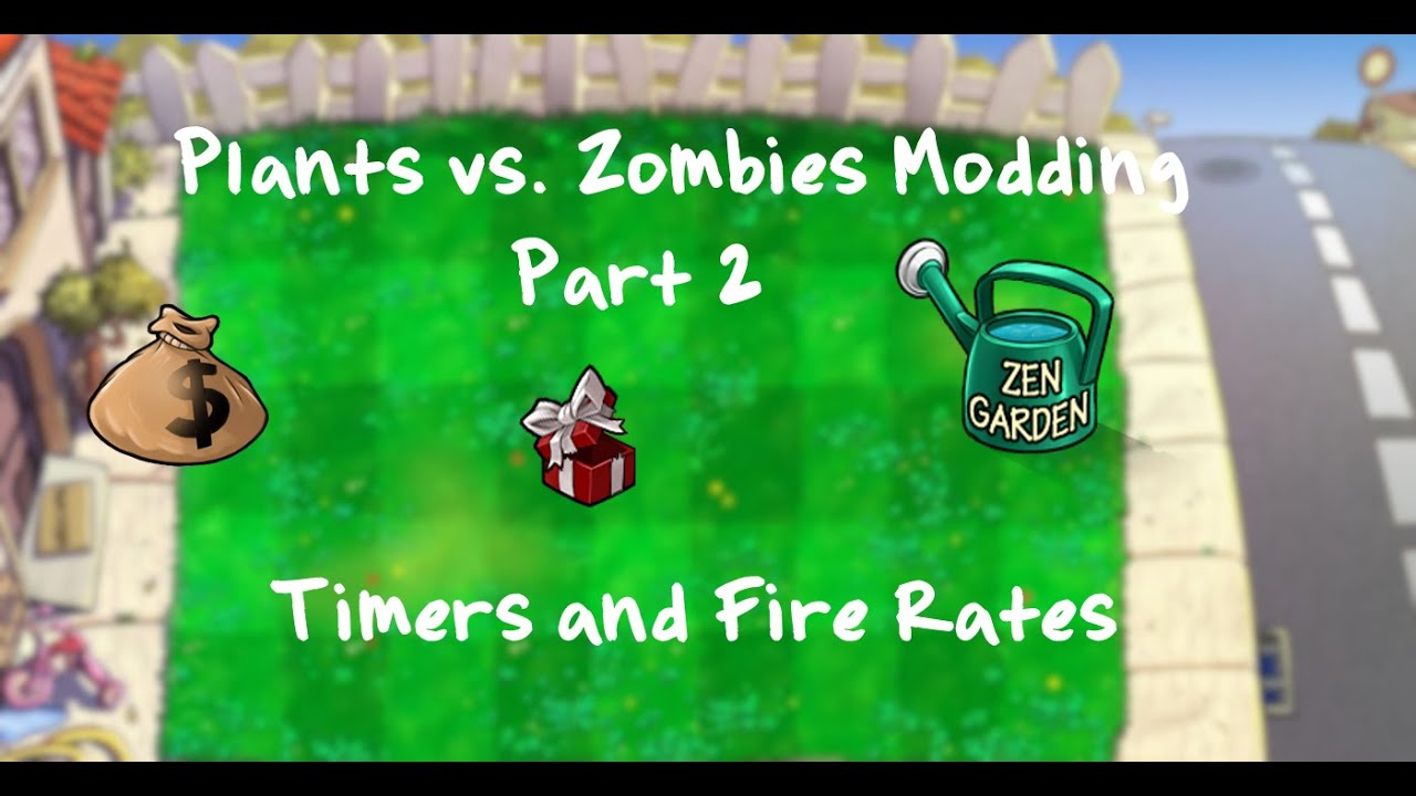 How To Mod PvZ 1 (2) - Fire Rates And Other Timers - YouTube