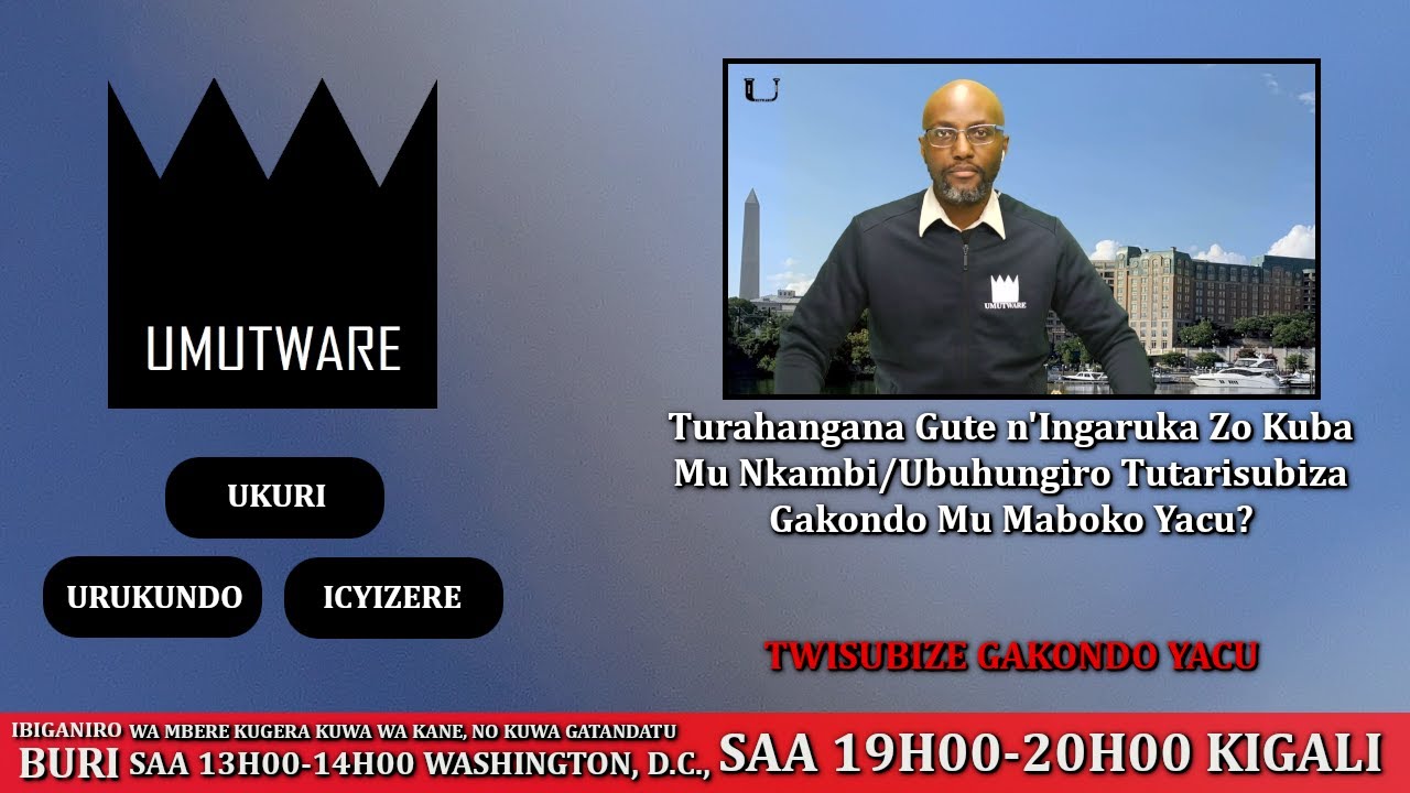 Turahangana Gute n'Ingaruka Zo Kuba Mu Nkambi/Ubuhungiro Tutarisubiza ...