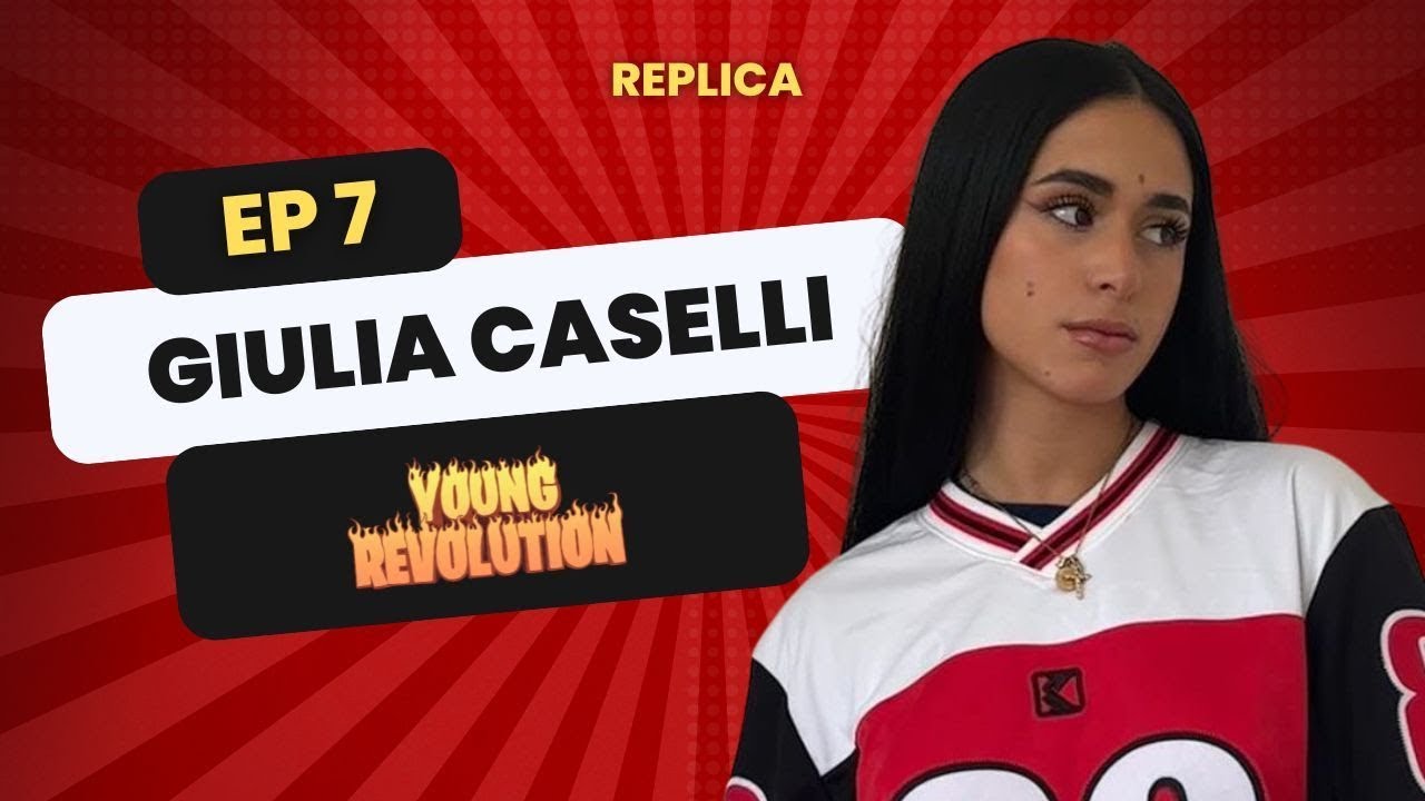 YOUNG REVOLUTION EP 7 w/ Giulia Caselli - YouTube