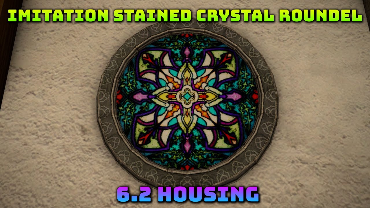 FFXIV: Imitation Stained Crystal Roundel - 6.2 - Housing - YouTube