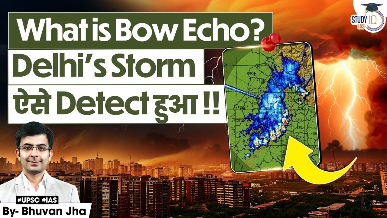 What is Bow Echo and how it signals Delhi's Storm? | Indian Monsoon ...