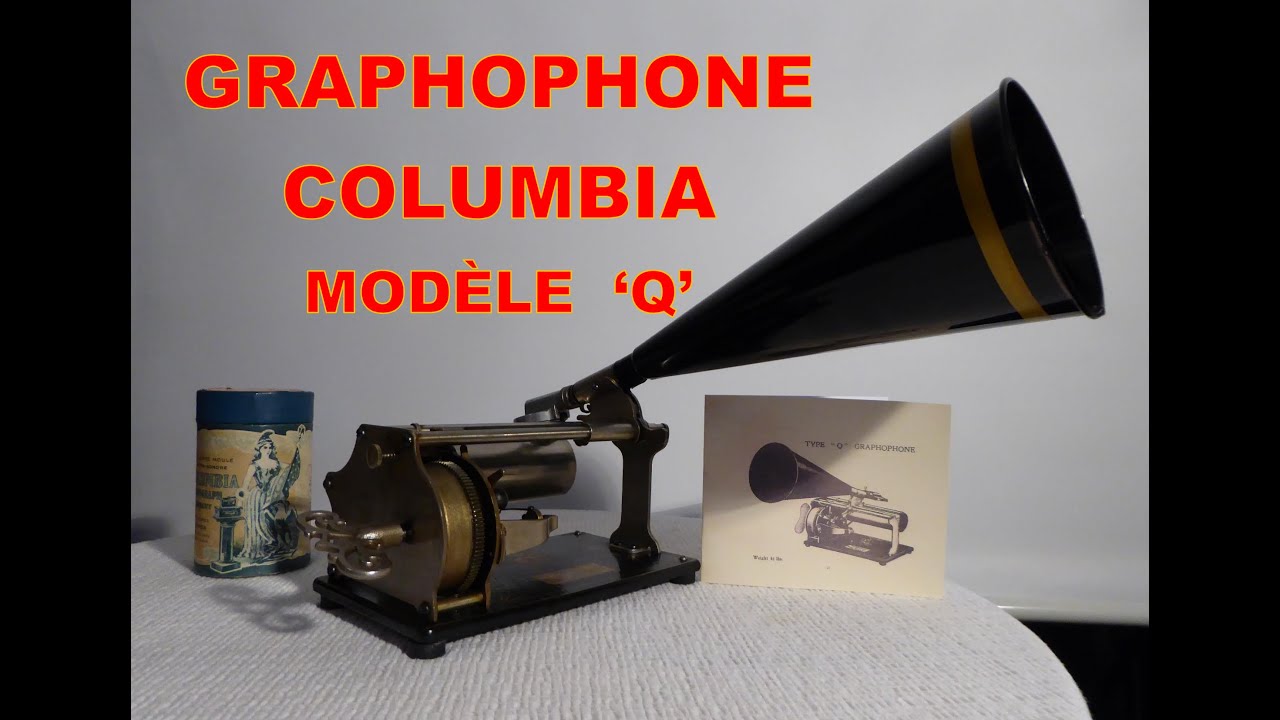 Phonographe Graphophone Columbia modèle 'Q' - YouTube