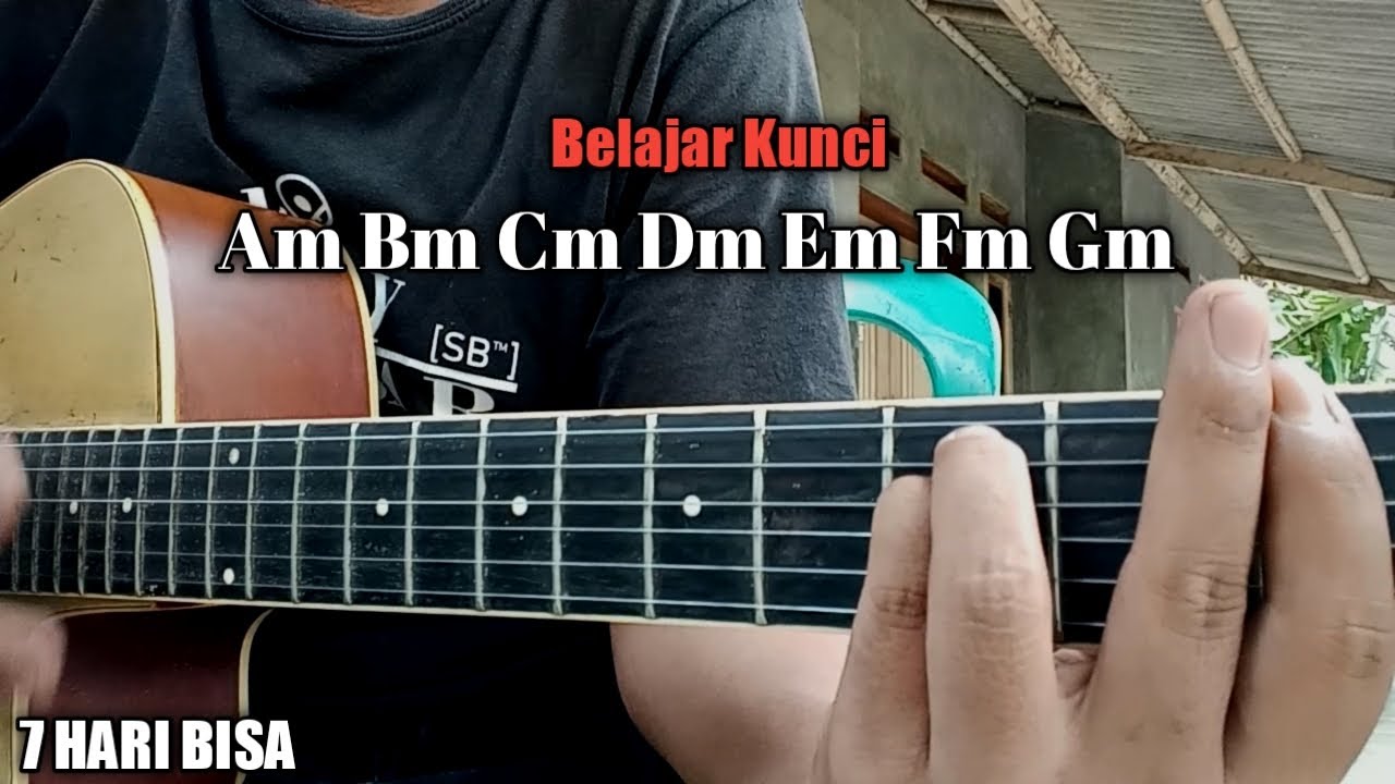 Tutorial kunci gitar ( Am Bm Cm Dm Em Fm Gm ) - YouTube