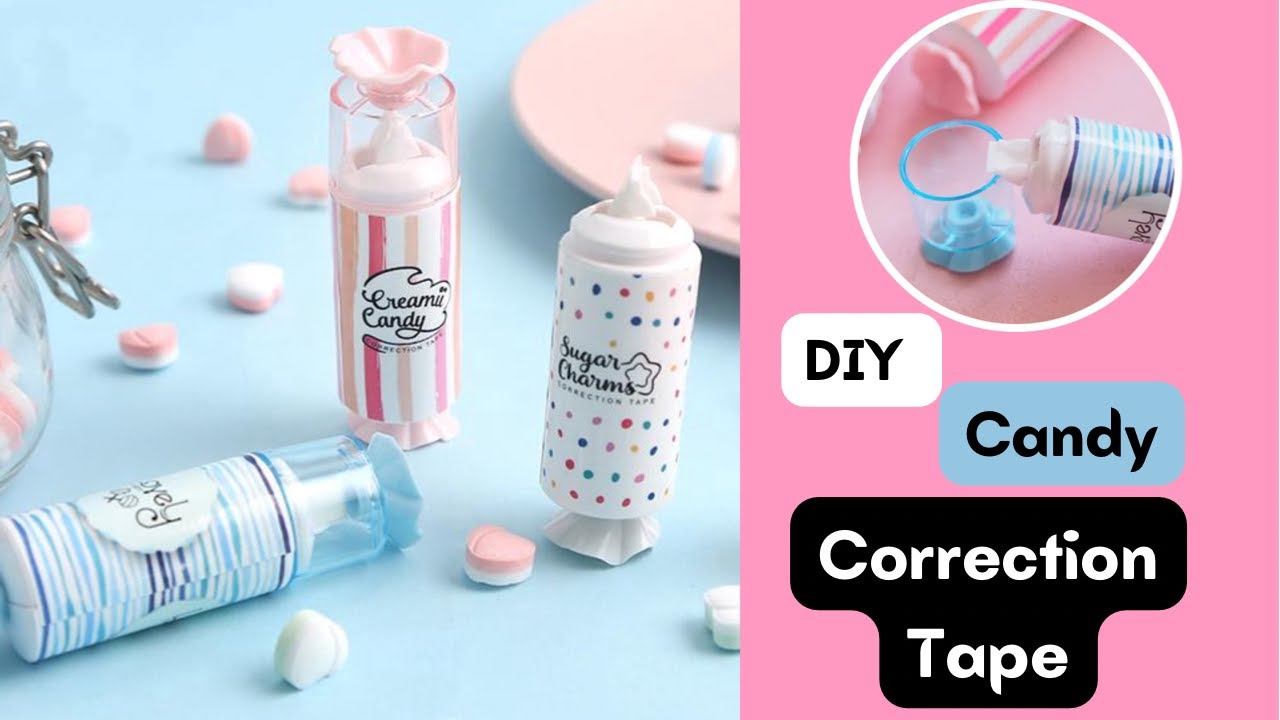 DIY Candy Correction Tape / How to make Correction tape at home ...