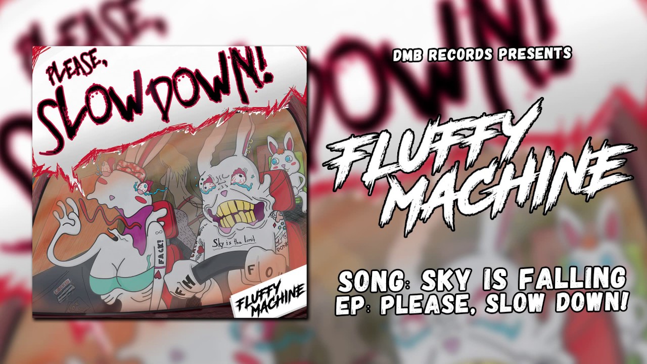 FLUFFY MACHINE - SKY IS FALLING - YouTube