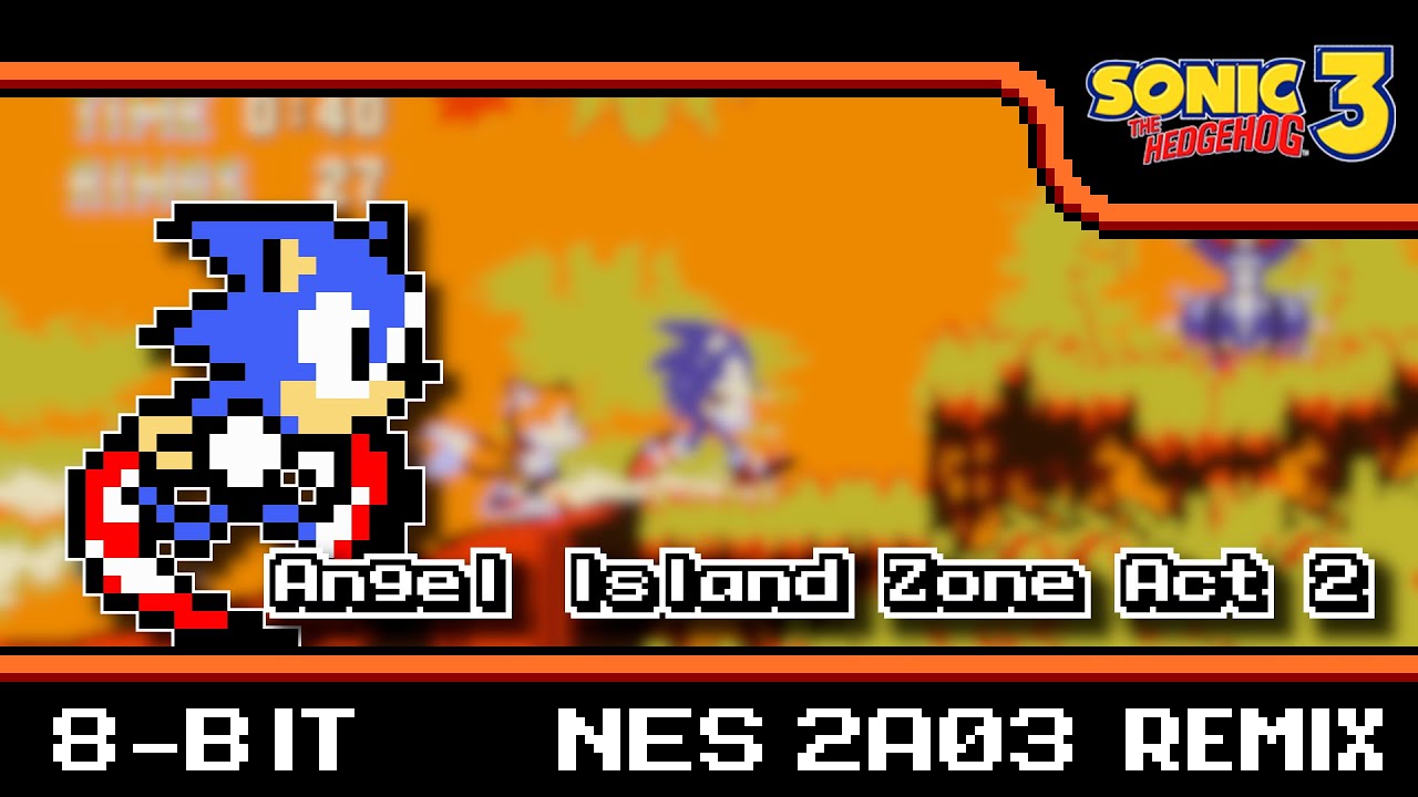[8-Bit;2A03]Angel Island Zone Act 2 - Sonic 3 - YouTube