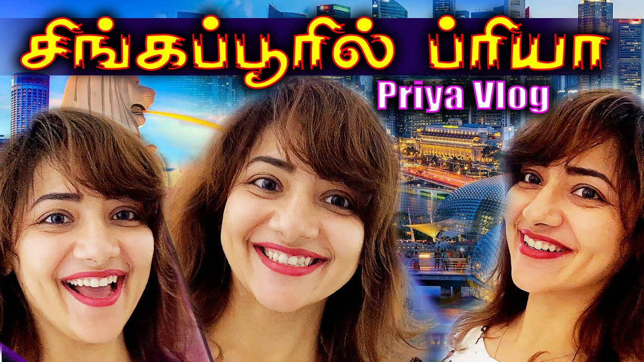 சிங்கப்பூரில் ப்ரியா | Priya in Singapore Vlog | Family Trip | Tour to ...