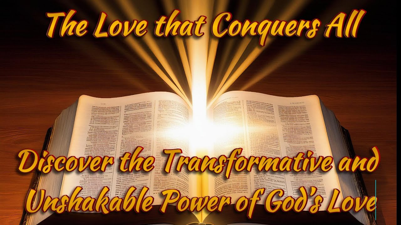 The Love that Conquers Everything: Discover the Transformative and ...