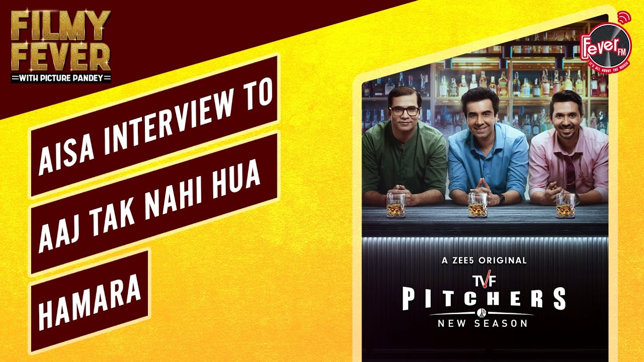 Pitchers Season 2 | Pitchers Cast Interview With Picture Pandey | Fever ...
