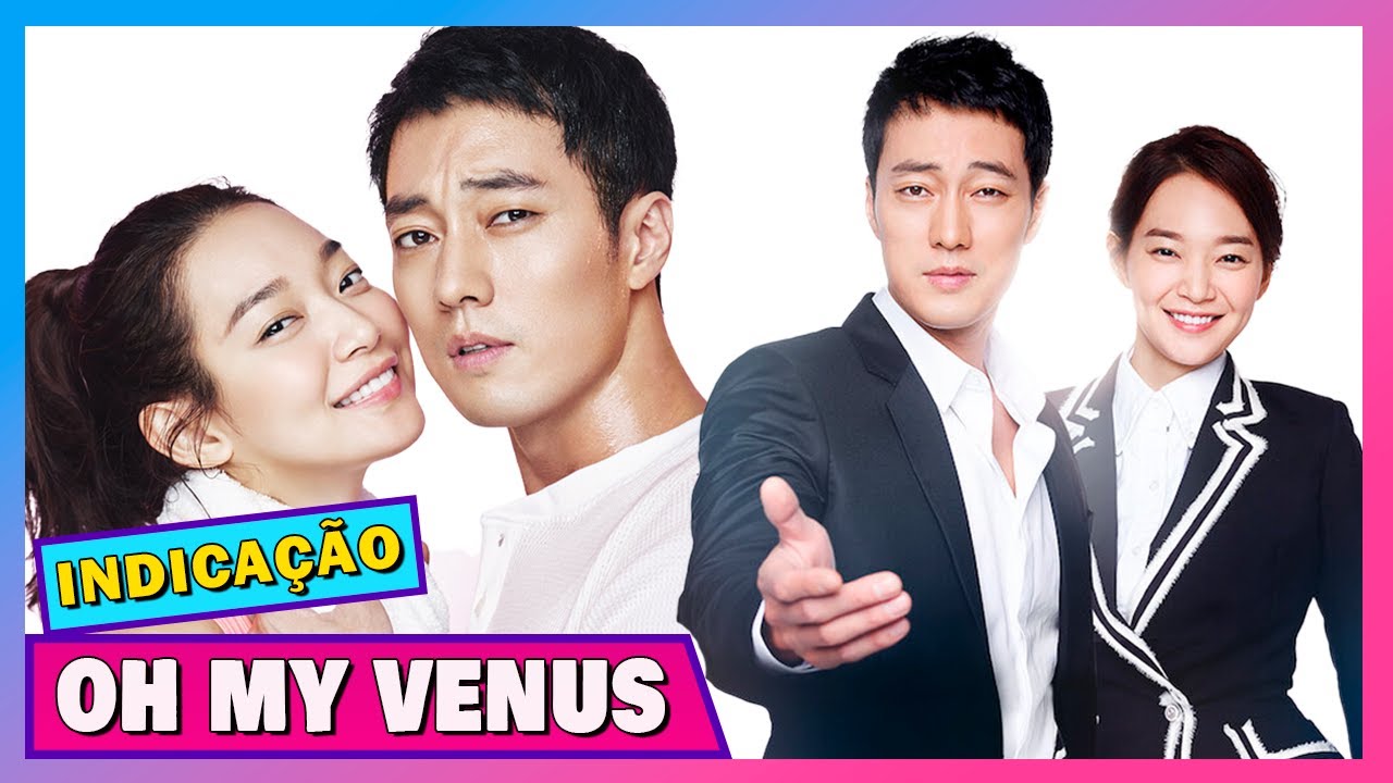 OH MY VENUS - INDICAÇÂO - YouTube