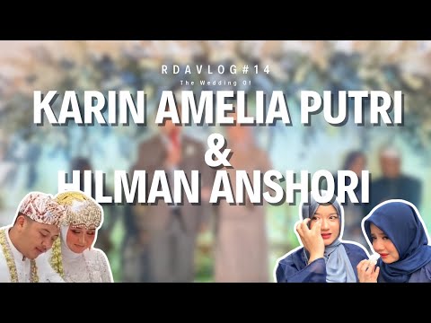 GAK NYANGKA BESTIE KITA NIKAH❓❗️ || The Wedding of Karin Amelia Putri & Hilman Anshori || RDAVLOG14