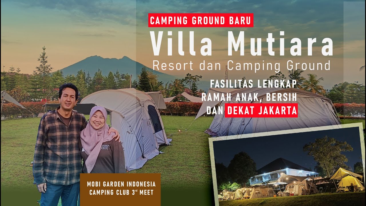 Kemping Keluarga di Camping Ground Baru Dekat Jakarta Villa Mutiara | #familyvlog. - YouTube