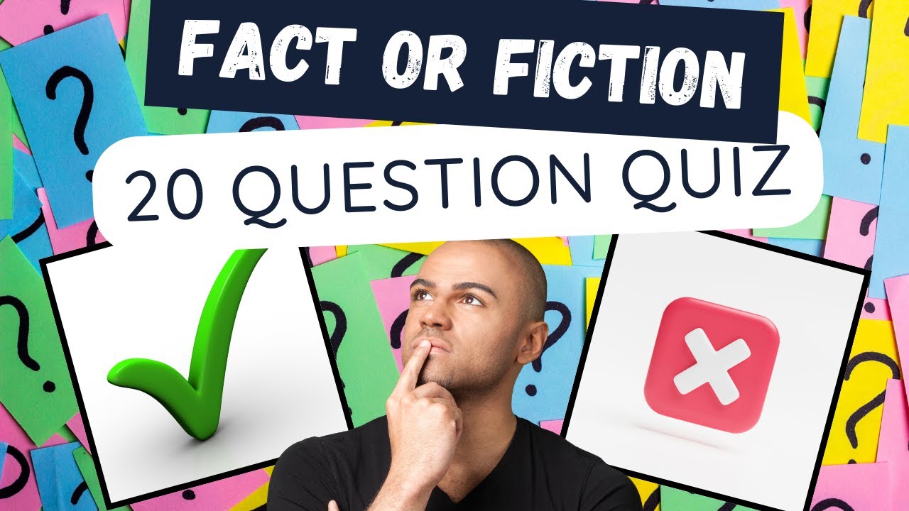 Fact Or Fiction | General Knowledge | 20 Questions - YouTube