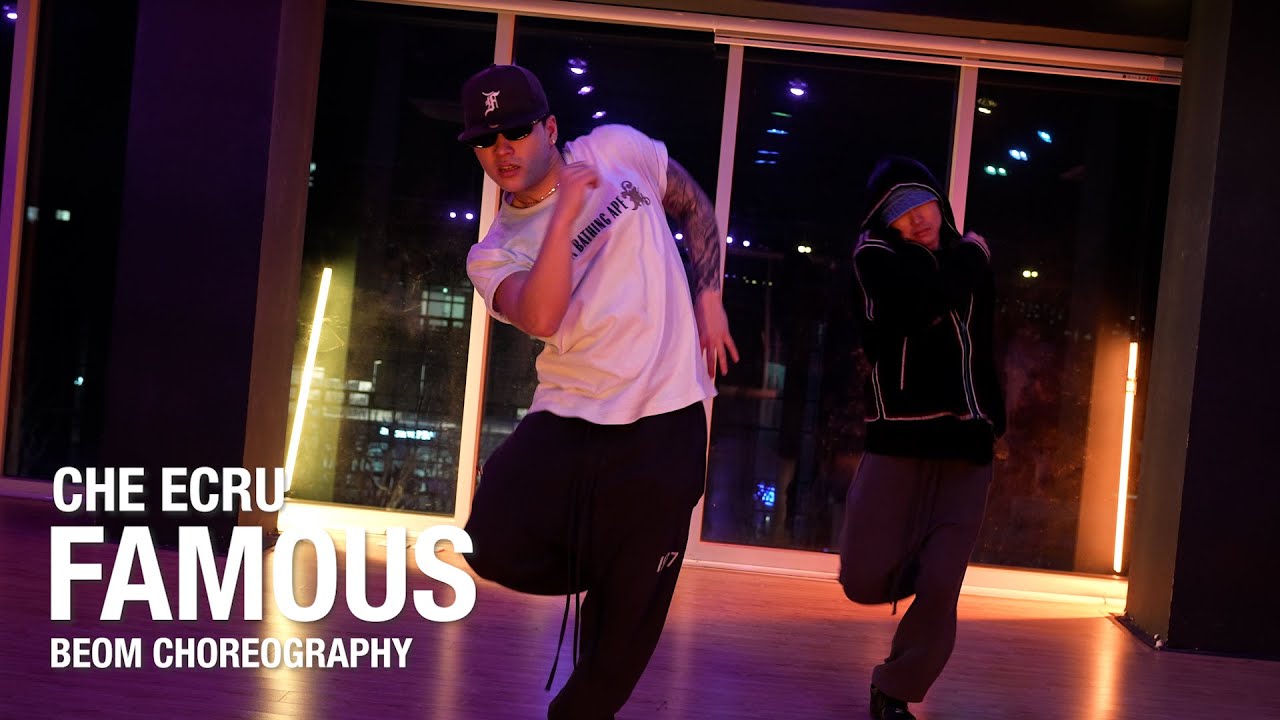 Famous - Che Ecru / Beom Choreography / Urban Play Dance Academy - YouTube
