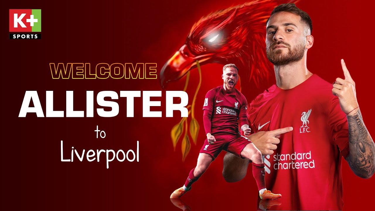 ALLISTER GIA NHẬP LIVERPOOL - TỔNG HỢP BÀN THẮNG CỦA MAC ALLISTER MÙA ...
