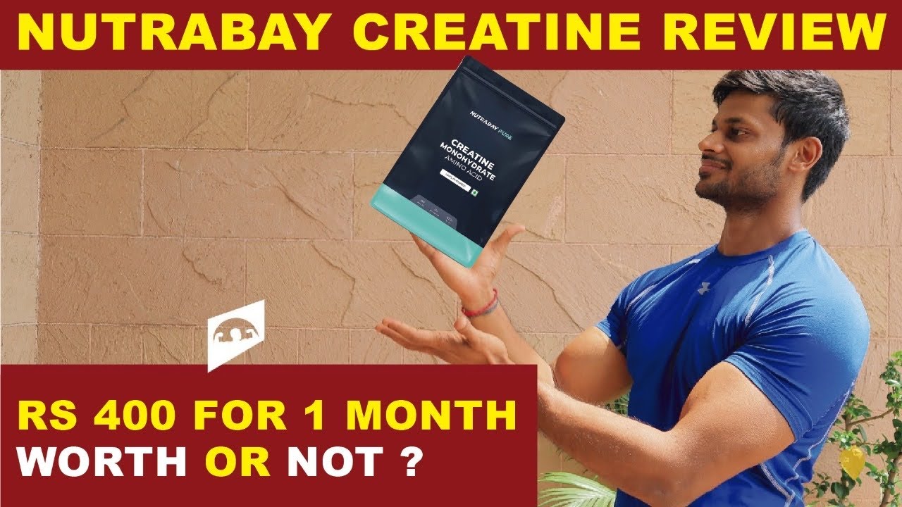 NUTRABAY CREATINE REVIEW || RS 400 FOR 1 MONTH SUPPLY || WORTH OR NOT ...
