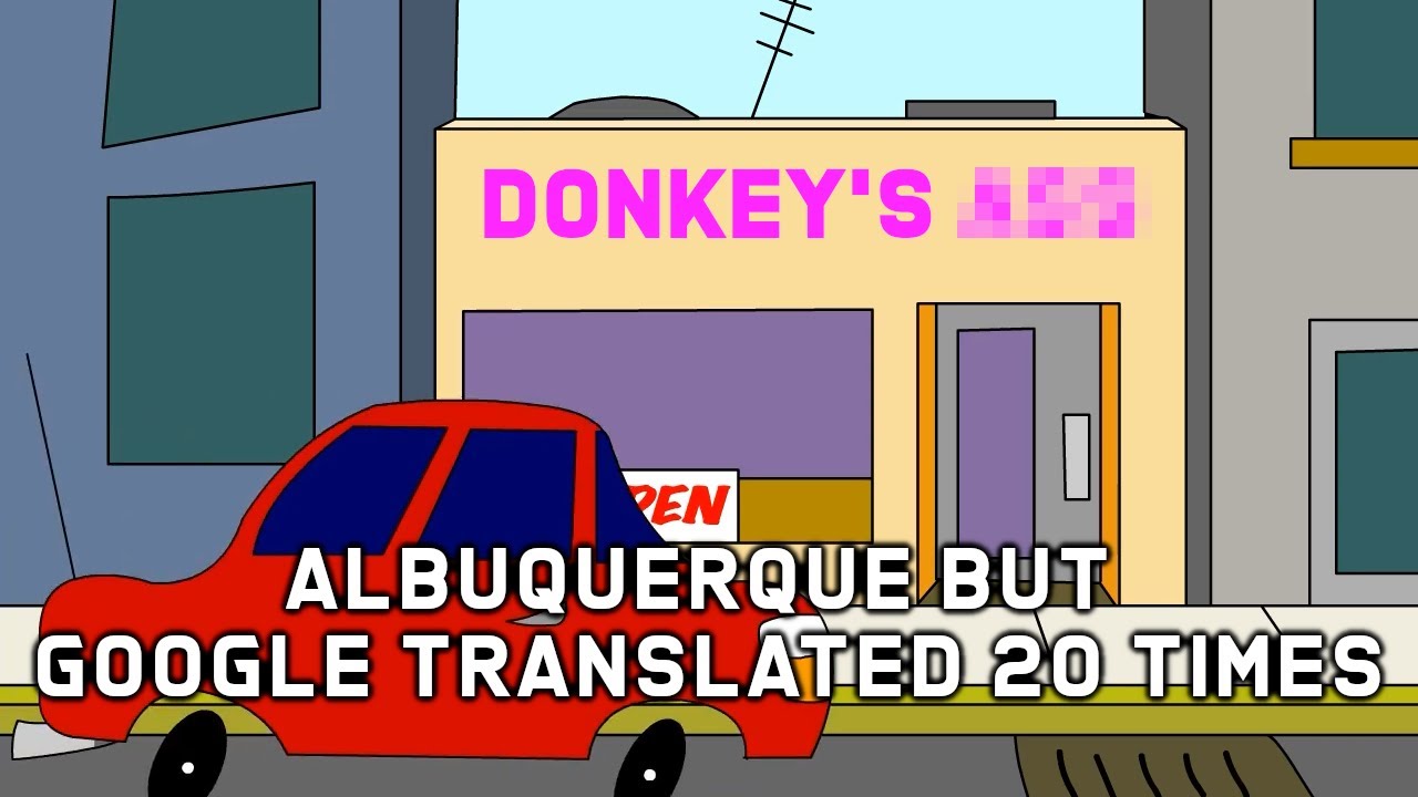 Albuquerque but the lyrics were Google Translated 20 times (feat. Weird ...