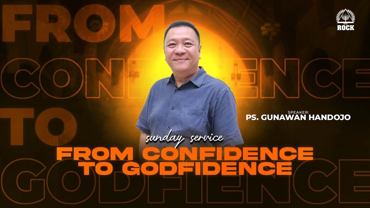 IBADAH RAYA MINGGU 9 JUNI 24 - FROM CONFIDENCE TO GODFIDENCE - PS ...