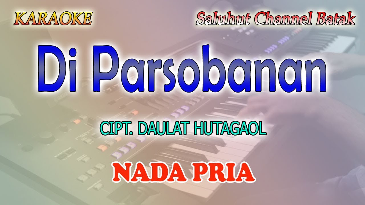 DI PARSOBANAN ll KARAOKE BATAK ll MARSADA BAND ll CIPT DAULAT HUTAGAOL ...