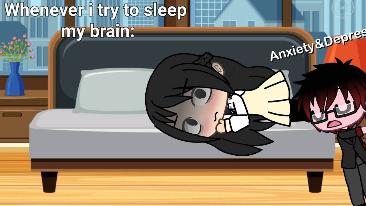 Whenever I try to sleep my Brain:💥 / Gachalife/Pls like, subscribe and ...