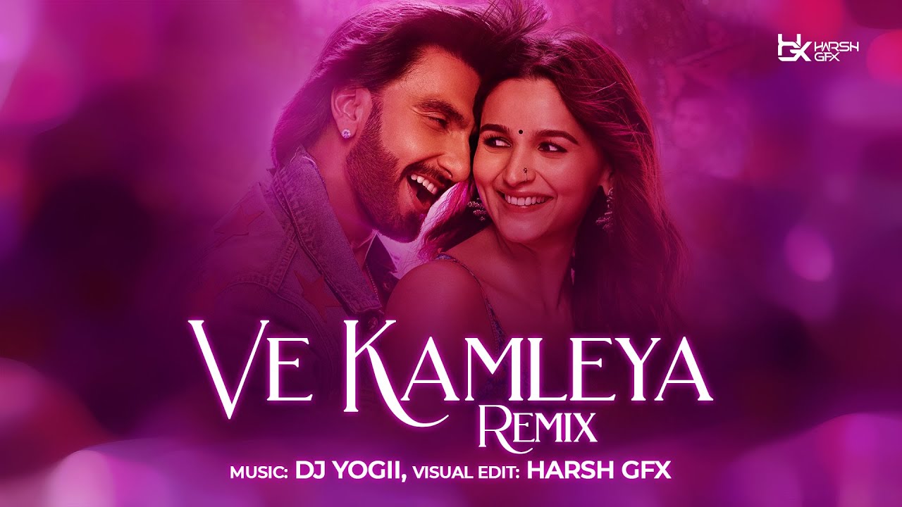 Ve Kamleya (Remix) - DJ YOGII x Harsh GFX | Rocky Aur Rani Kii Prem ...