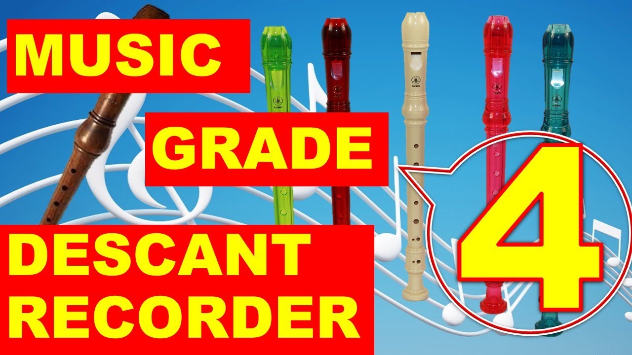 DESCANT RECORDER/ MUSIC GRADE FOUR 4 - YouTube