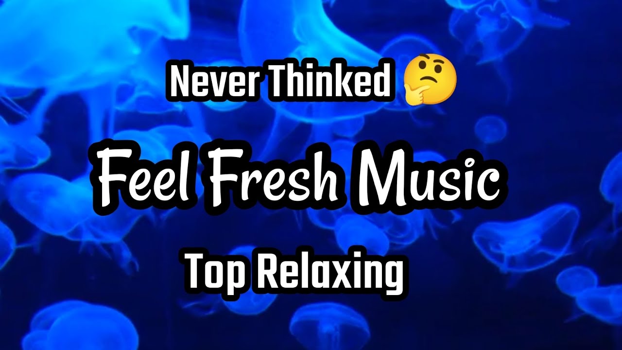 Best Mind Relxing Music | feel fresh music - YouTube