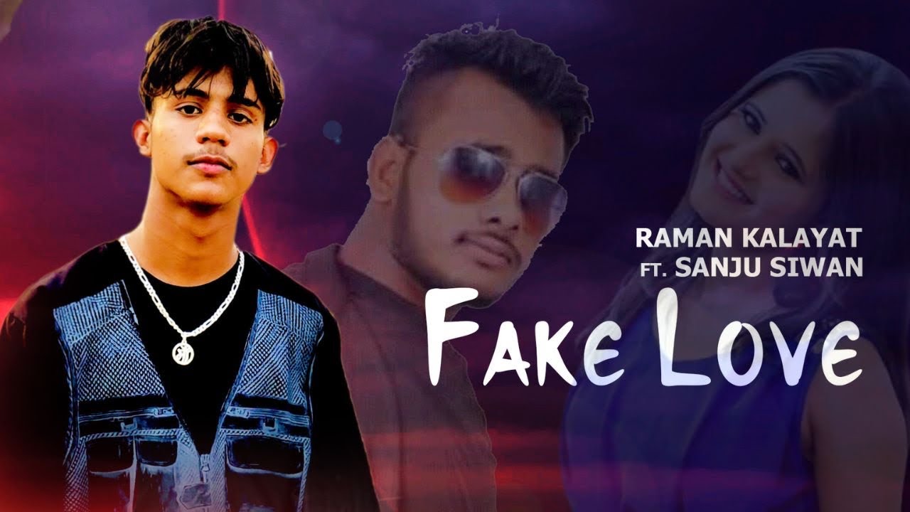 Fake Love | Sanju Siwan | Raman Kalayat | Shubh Panchal | Haryanvi Sad ...