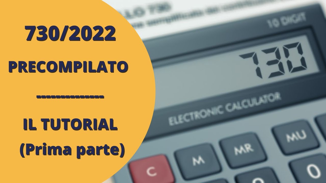 730 PRECOMPILATO - IL TUTORIAL (PRIMA PARTE) - YouTube