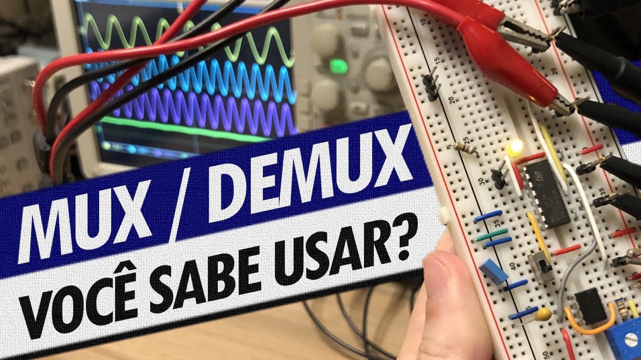 VOCÊ SABE USAR UM MULTIPLEXADOR / DEMULTIPLEXADOR? APRENDA NA PRÁTICA ...
